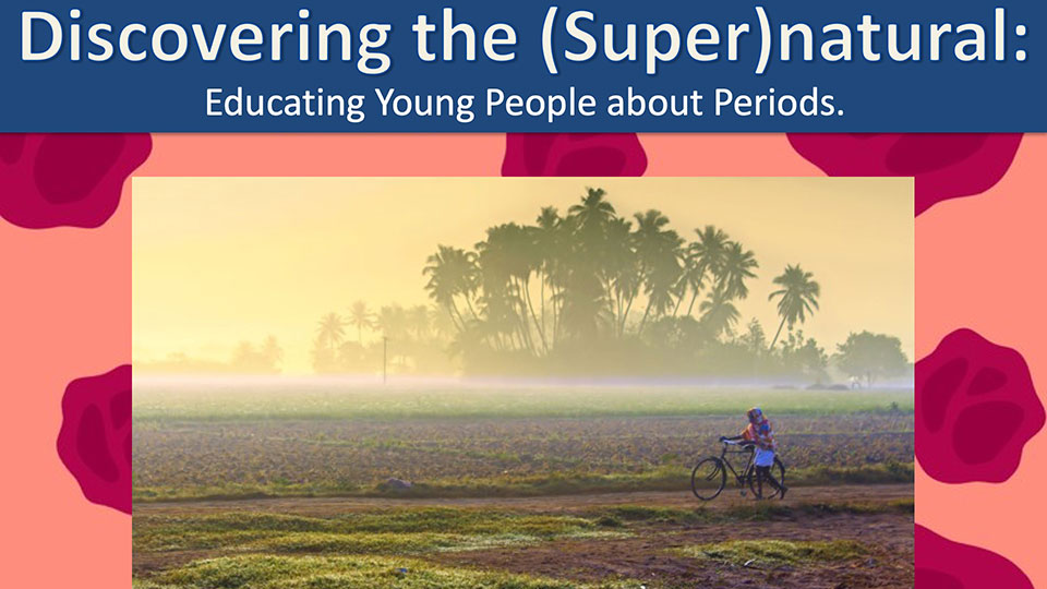 Discovering the (Super)natural: Educating Young People About Periods ...
